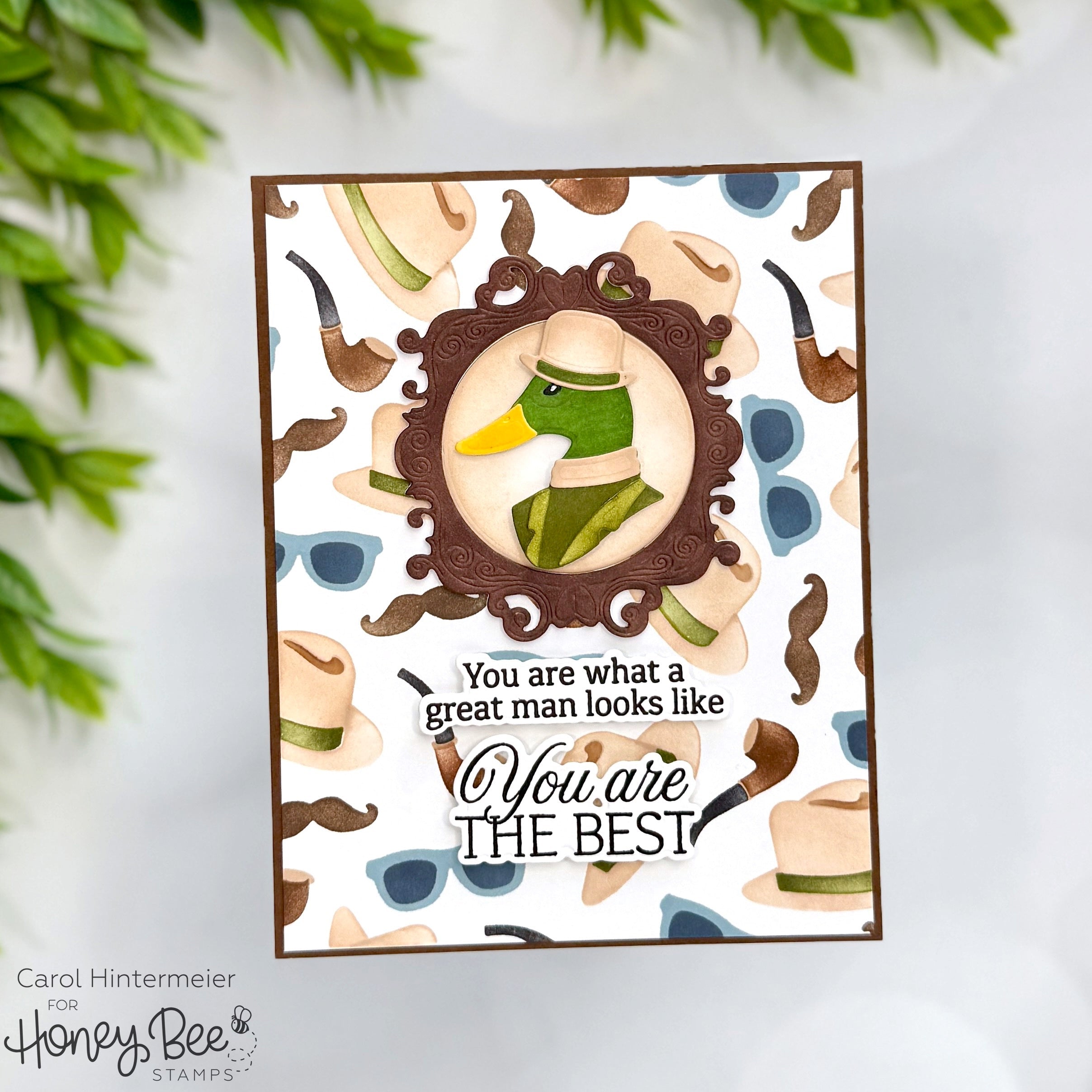 You Are What A Great Man Looks Like – Honey Bee Stamps